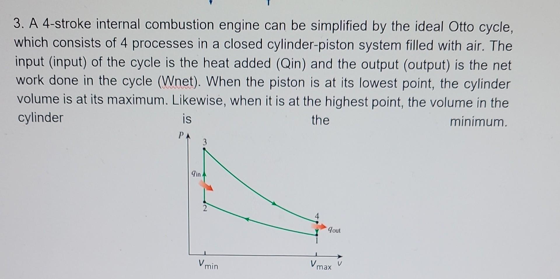 Solved 3 A 4 Stroke Internal Combustion Engine Can Be Chegg