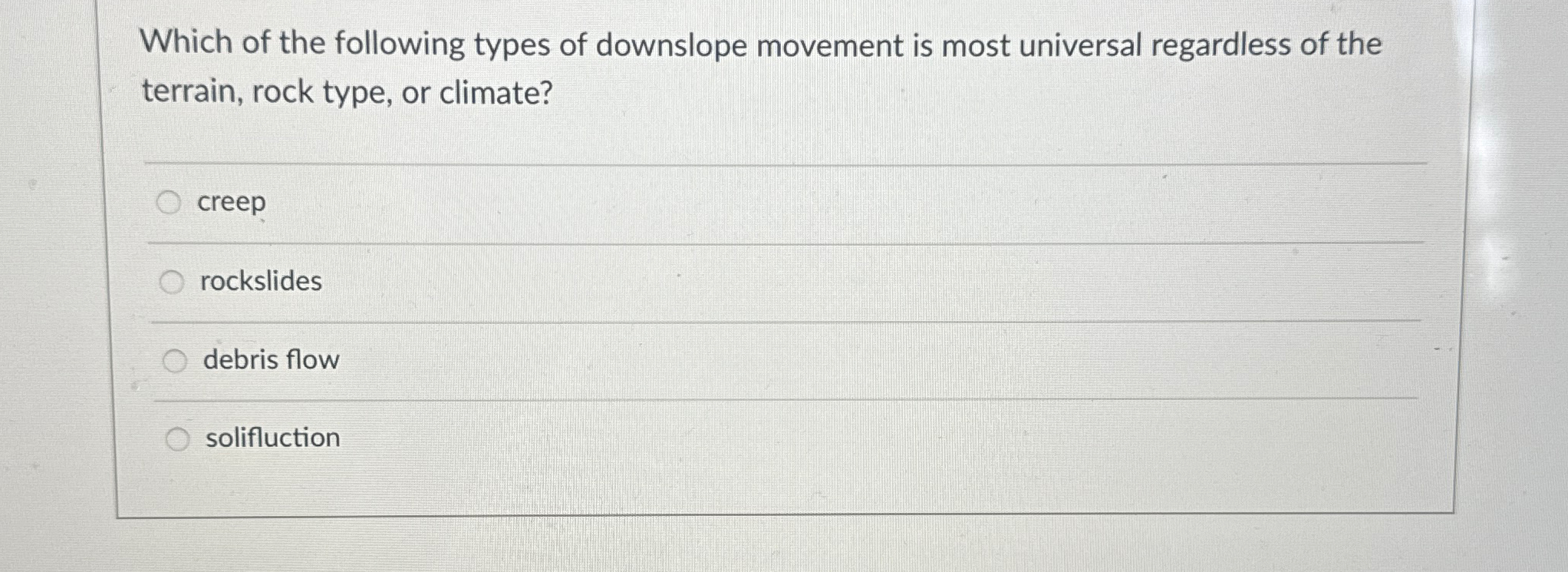 Solved Which of the following types of downslope movement is | Chegg.com