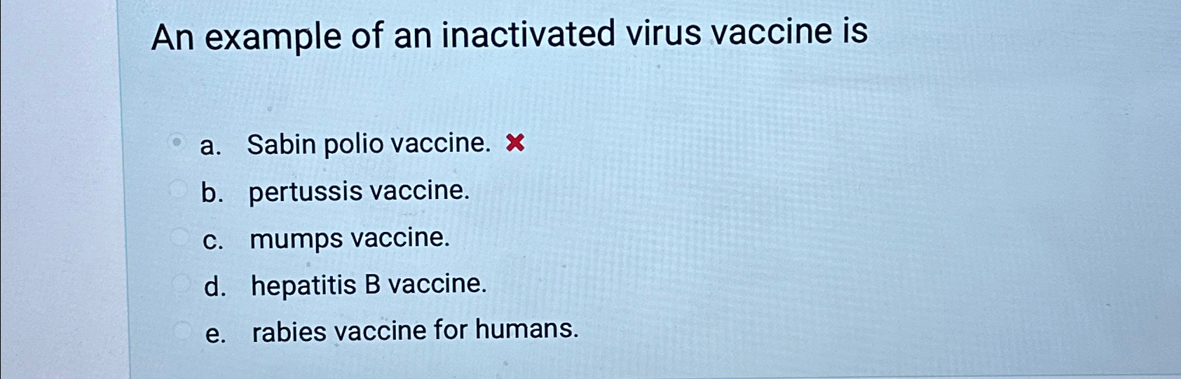 Solved An example of an inactivated virus vaccine isa. | Chegg.com