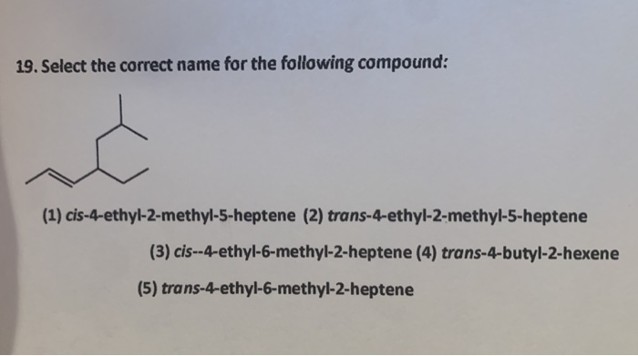 Solved 19. Select the correct name for the following | Chegg.com