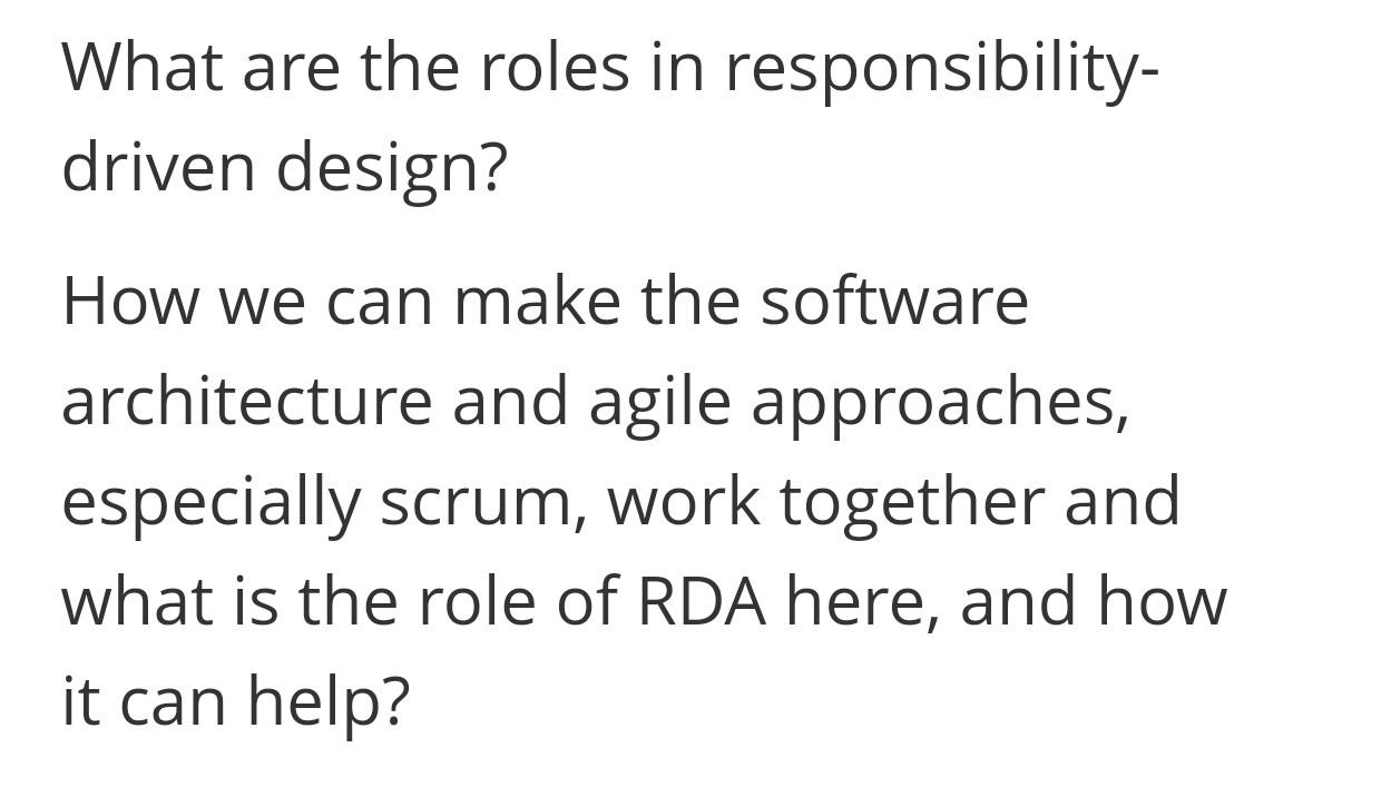 Solved What are the roles in responsibility- driven design? | Chegg.com