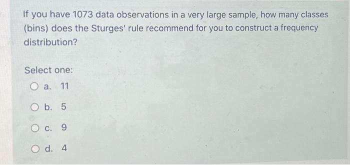 Solved If you have 1073 data observations in a very large | Chegg.com