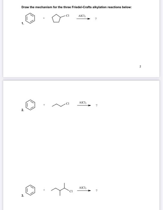Solved Draw the mechanism for the three Friedel-Crafts | Chegg.com