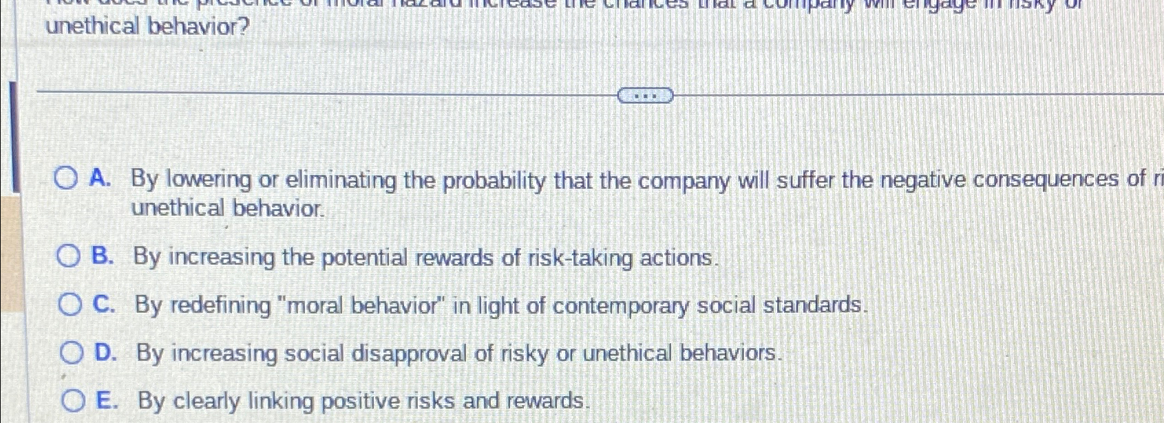 Solved unethical behavior?A. ﻿By lowering or eliminating the | Chegg.com
