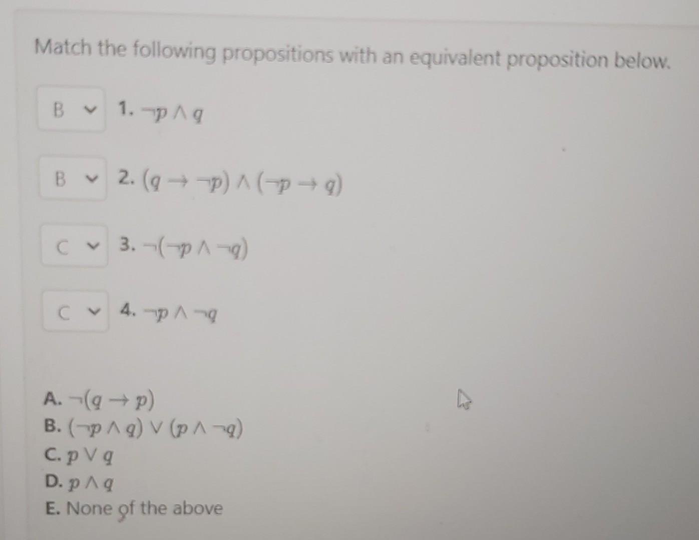 Solved Match the following propositions with an equivalent | Chegg.com