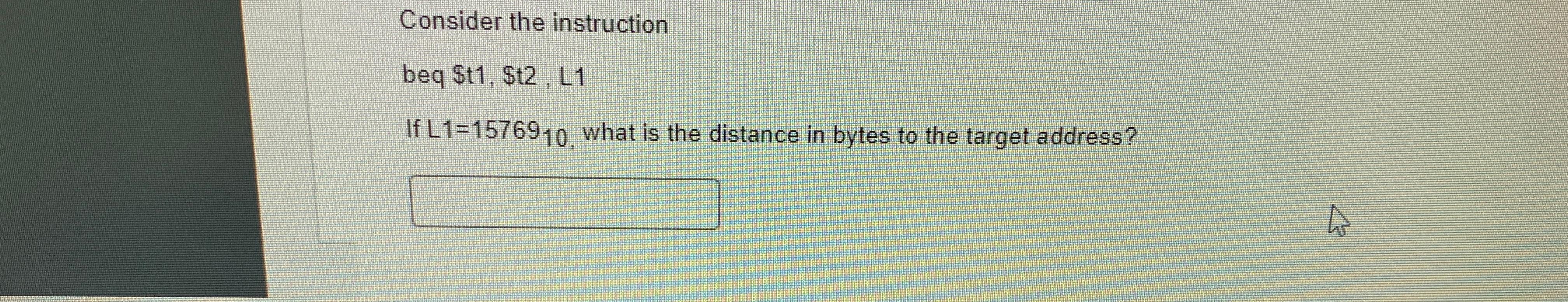 Solved Consider the instructionbeq $t1, ﻿$t2, ﻿L1If | Chegg.com