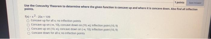 Solved 1 points Sve Answer Use the concavity Theorem to | Chegg.com