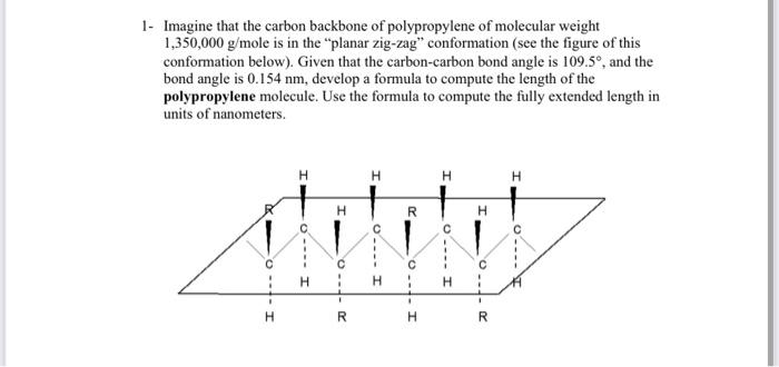 Solved 1. Imagine that the carbon backbone of polypropylene | Chegg.com