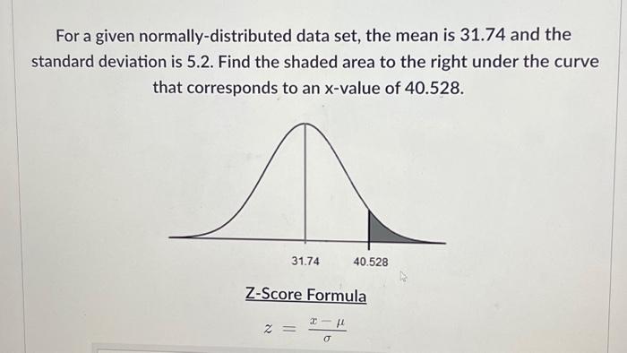 Solved For a given normally-distributed data set, the mean | Chegg.com