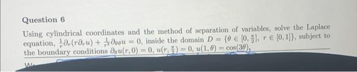 Solved Question 6 Using cylindrical coordinates and the | Chegg.com