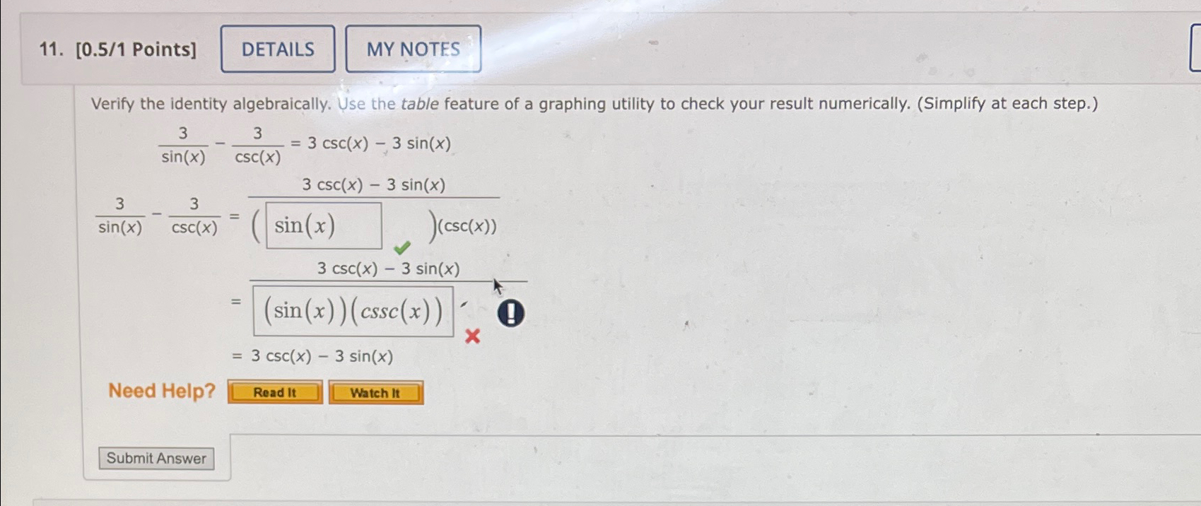 Solved [0.5/1 ﻿Points]Verify the identity algebraically. Use | Chegg.com