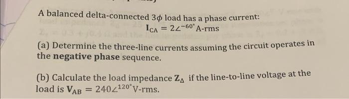 Solved A balanced delta-connected 3ϕ load has a phase | Chegg.com