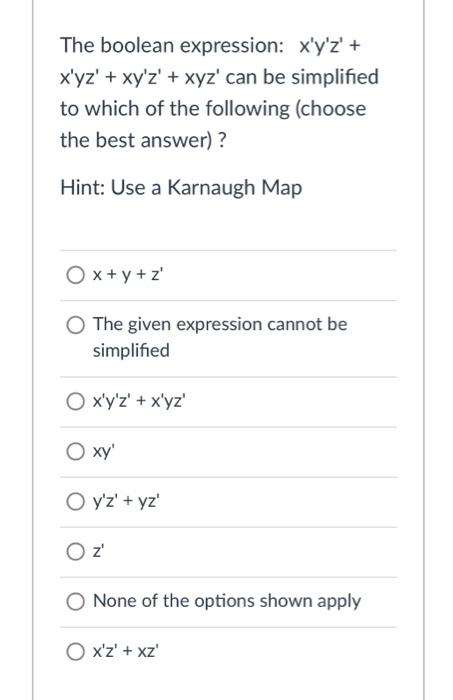 Solved The boolean expression: x′y′z′+ x′yz′+xy′z′+xyz′ can | Chegg.com