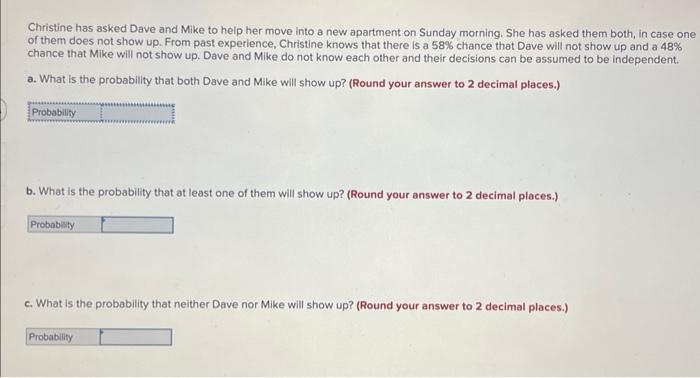 Solved Christine has asked Dave and Mike to help her move | Chegg.com