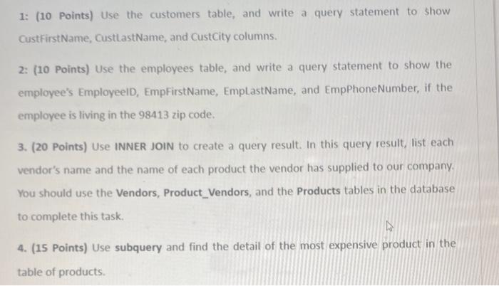 Solved 1: (10 Points) Use the customers table, and write a | Chegg.com
