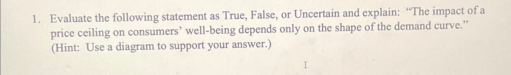 Solved Evaluate the following statement as True, False, or | Chegg.com