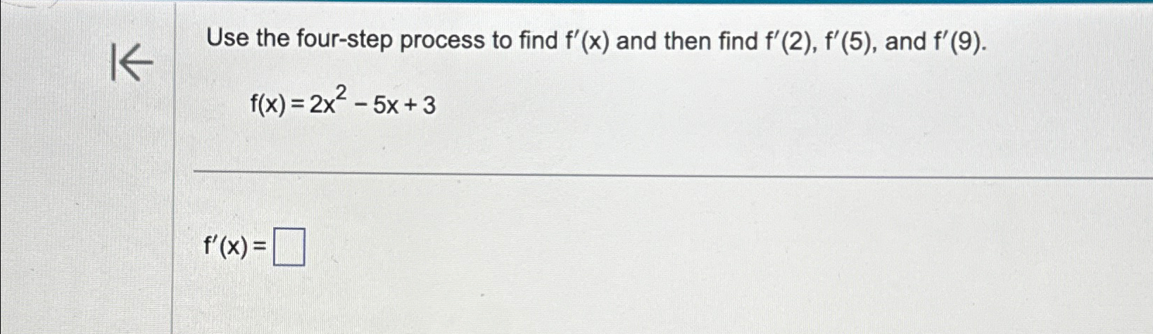 Solved Use the four-step process to find f'(x) ﻿and then | Chegg.com