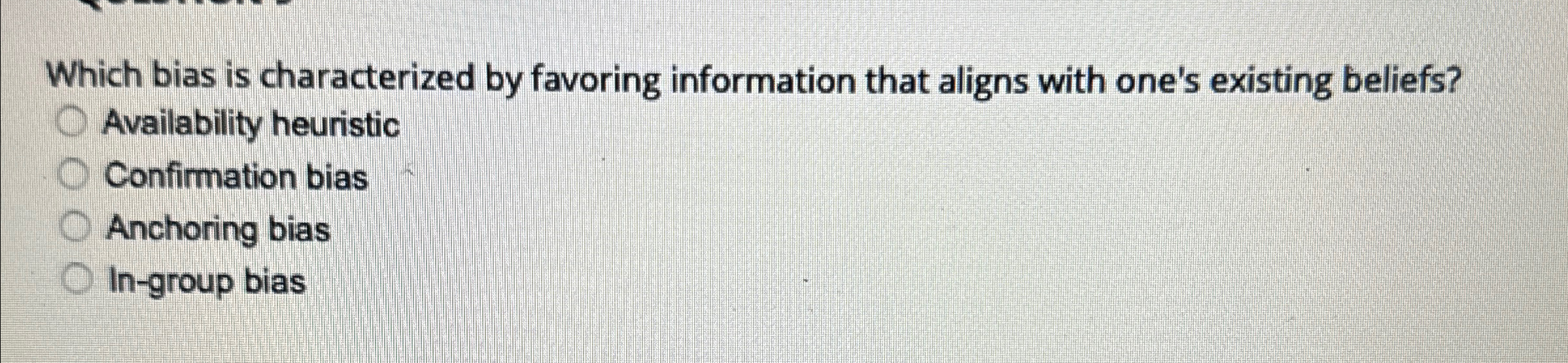 Solved Which bias is characterized by favoring information | Chegg.com