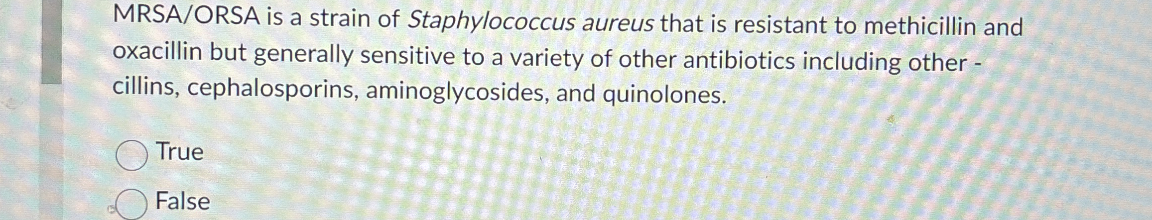 Solved MRSA/ORSA is a strain of Staphylococcus aureus that | Chegg.com