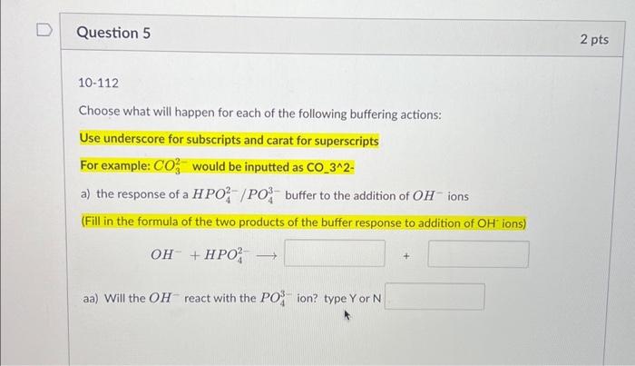 Solved Question 5 10-112 Choose what will happen for each of | Chegg.com
