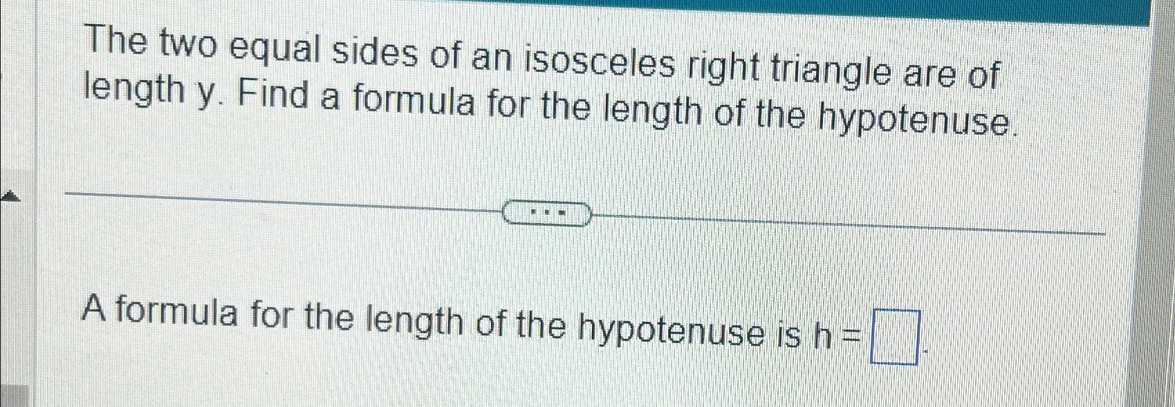 Solved The two equal sides of an isosceles right triangle | Chegg.com