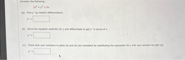 Solved Consider the following. 5x6+y3=8x (a) Find y′ by | Chegg.com