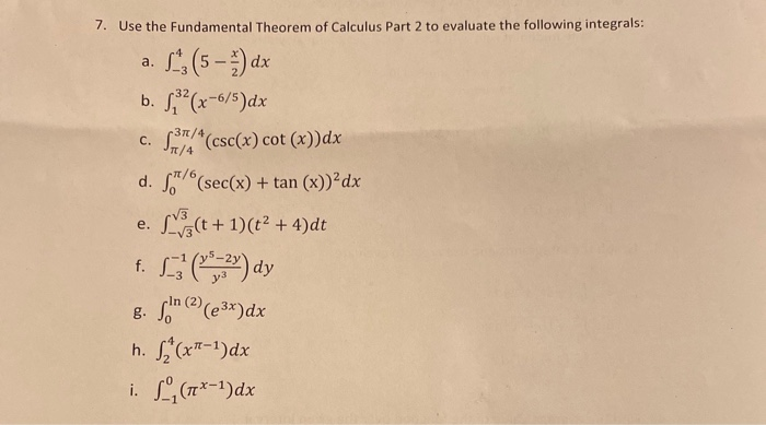 Solved 7. Use the Fundamental Theorem of Calculus Part 2 to | Chegg.com