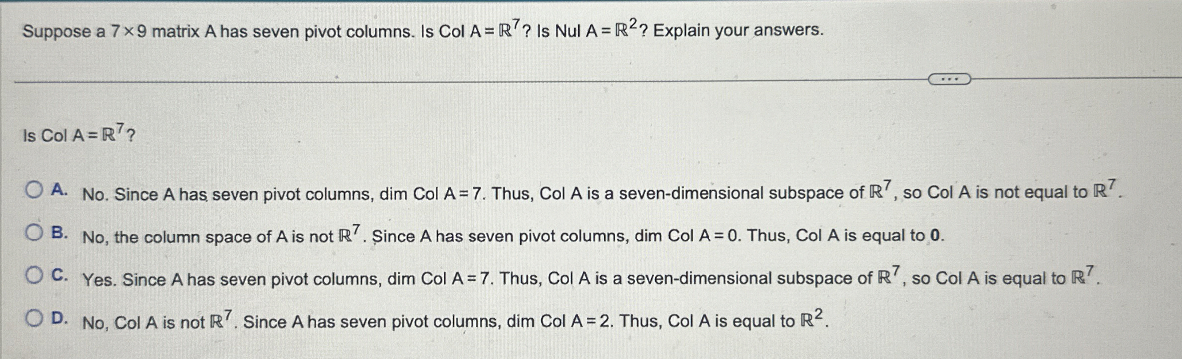 Solved Suppose a 7×9 ﻿matrix A has seven pivot columns. Is | Chegg.com