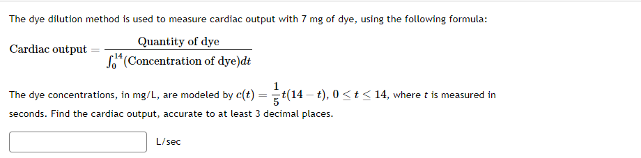 Solved The dye dilution method is used to measure cardiac | Chegg.com