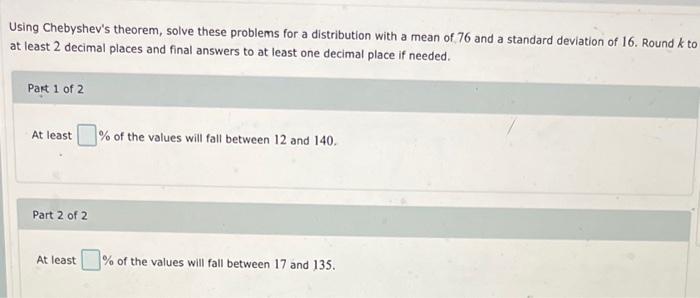 Solved Using Chebyshev's theorem, solve these problems for a | Chegg.com