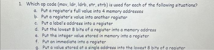 Solved 1. Which op code (mov, Idr, Idrb, str, strb) is used | Chegg.com