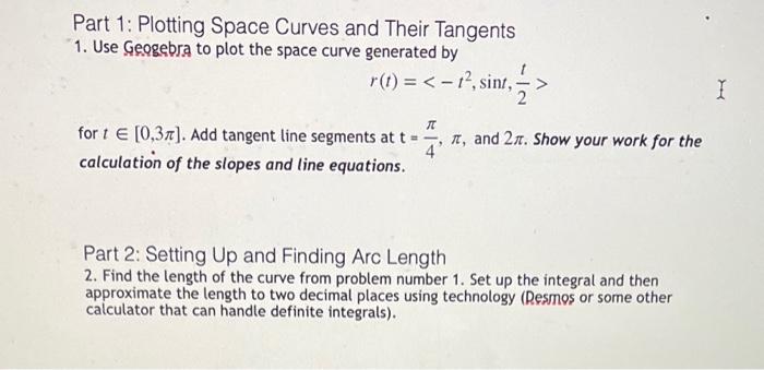 Solved Part 1: Plotting Space Curves and Their Tangents 1. | Chegg.com