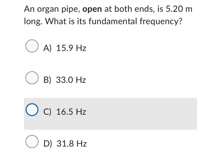 Solved An organ pipe, open at both ends, is 5.20 m long. | Chegg.com
