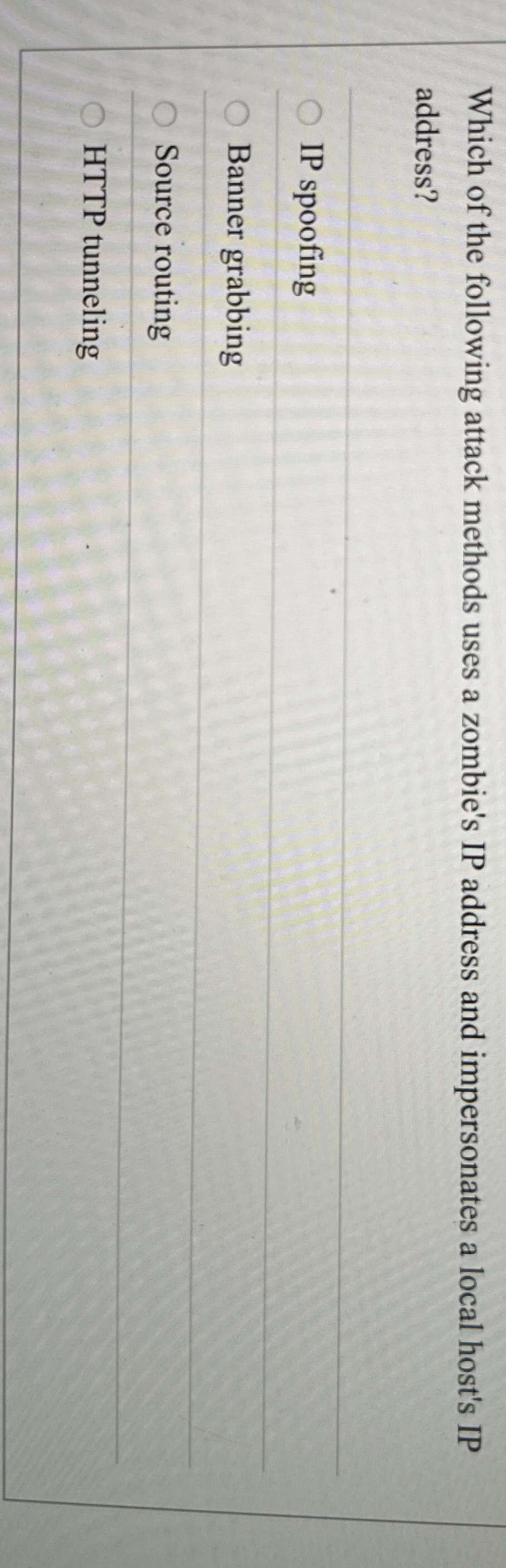 Solved Which of the following attack methods uses a zombie's | Chegg.com