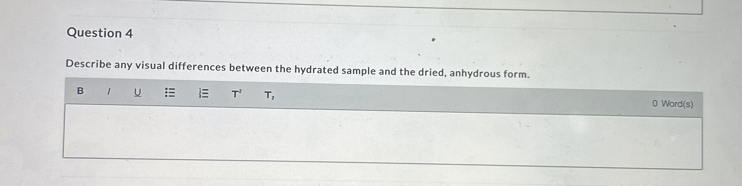 Solved Question 4Describe any visual differences between the | Chegg.com