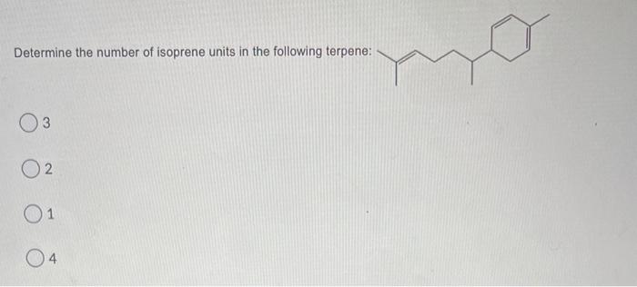 Solved Determine the number of isoprene units in the | Chegg.com