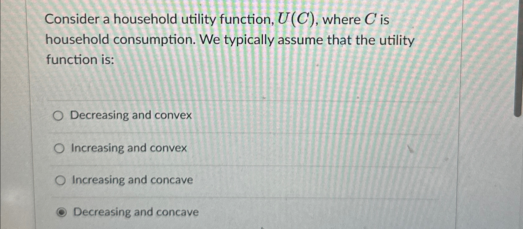Solved Consider a household utility function, U(C), ﻿where C | Chegg.com