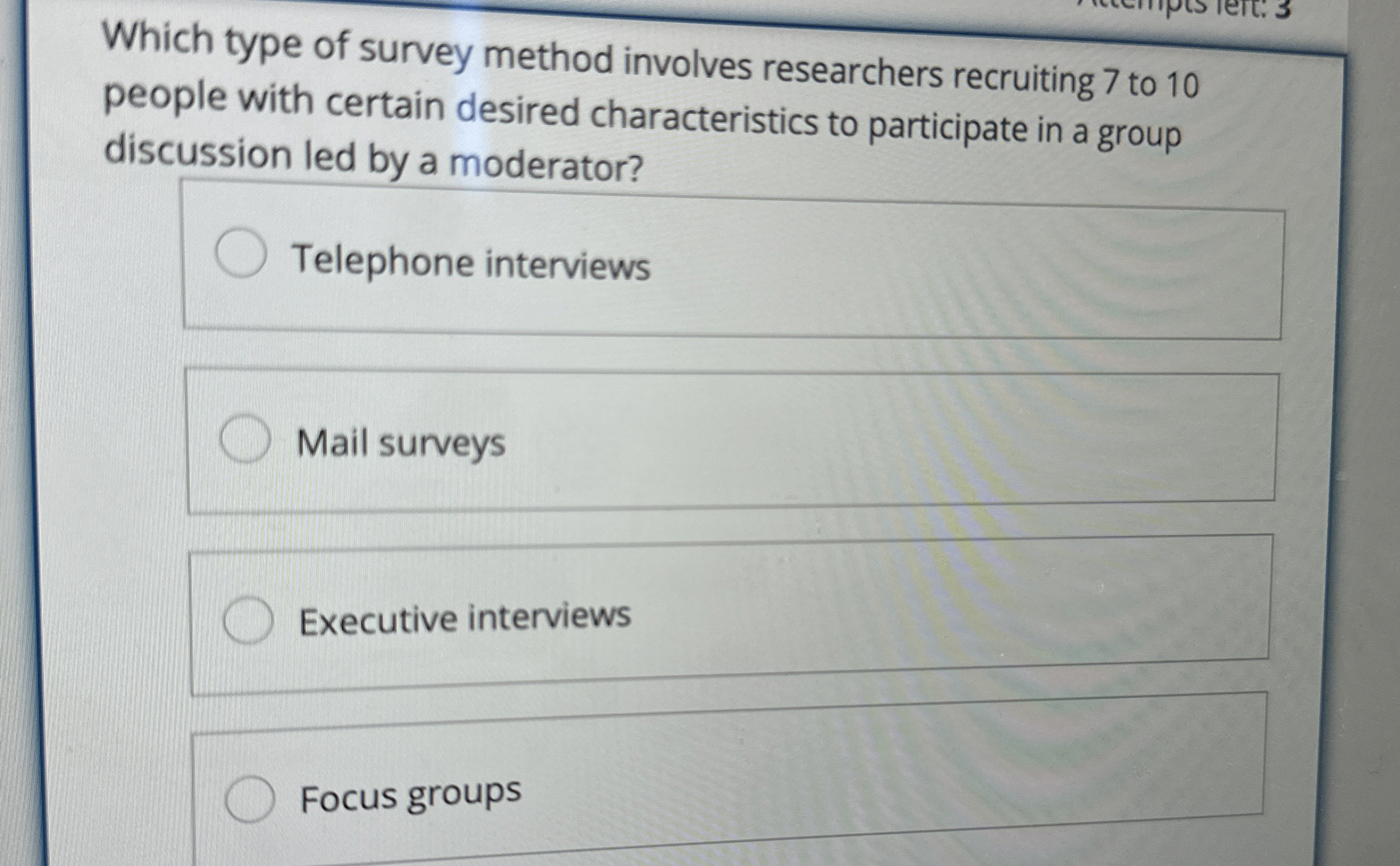 Solved Which type of survey method involves researchers | Chegg.com