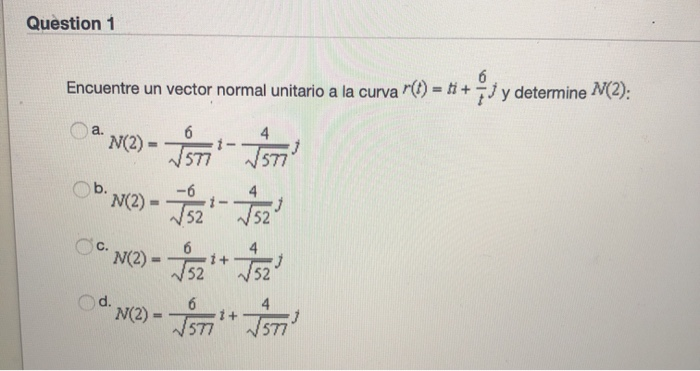 Solved Question 1 Encuentre un vector normal unitario a la | Chegg.com