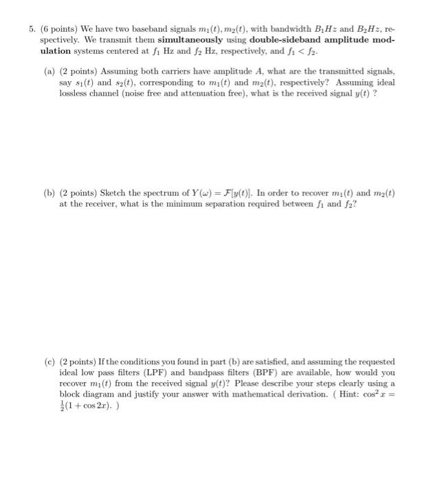 Solved 5. (6 points) We have two baseband signals | Chegg.com