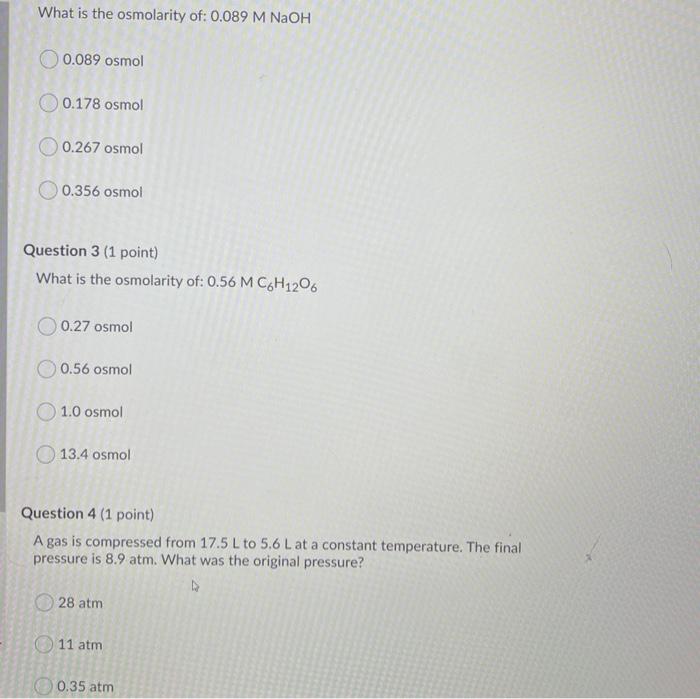 Solved What is the osmolarity of: 0.089 M NaOH 0.089 osmol | Chegg.com