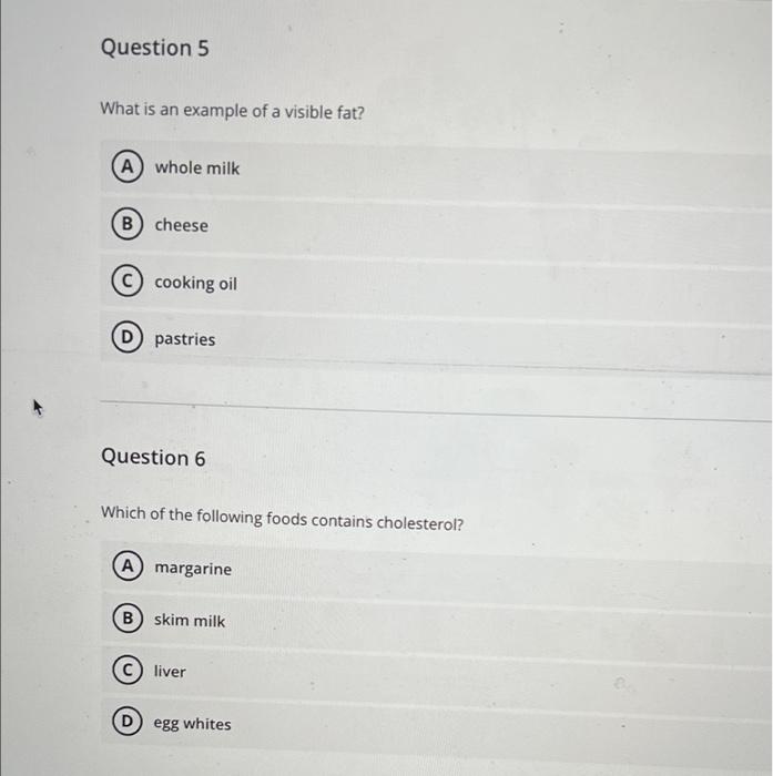 Solved Question 5 What is an example of a visible fat? A | Chegg.com