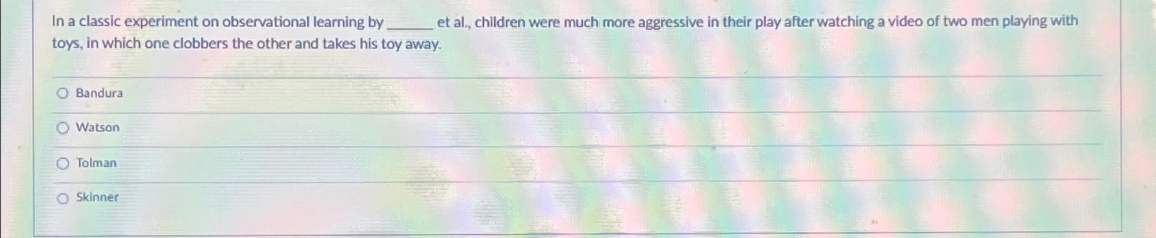 Solved In a classic experiment on observational learning by | Chegg.com