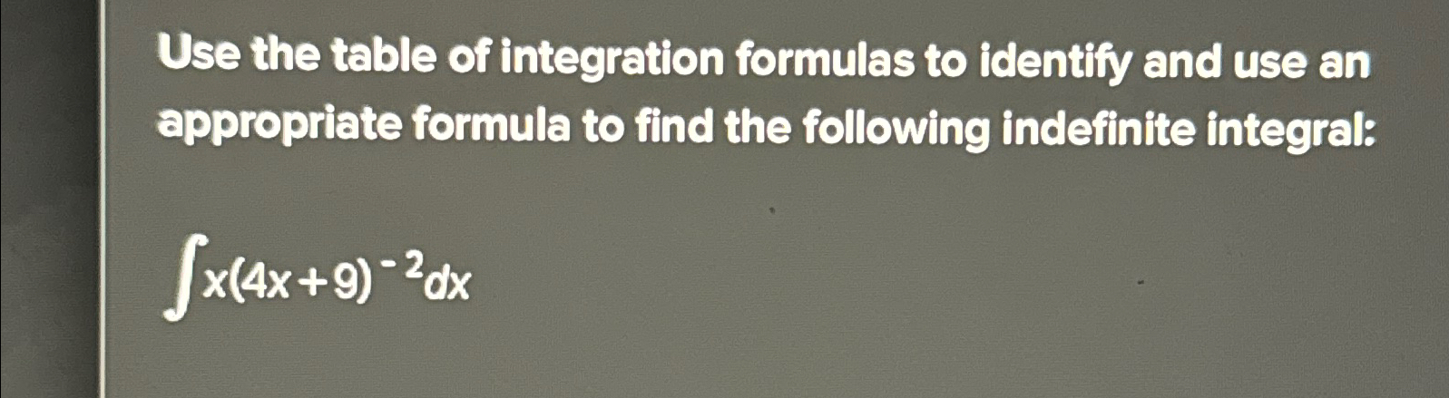 Solved Use the table of integration formulas to identify and | Chegg.com