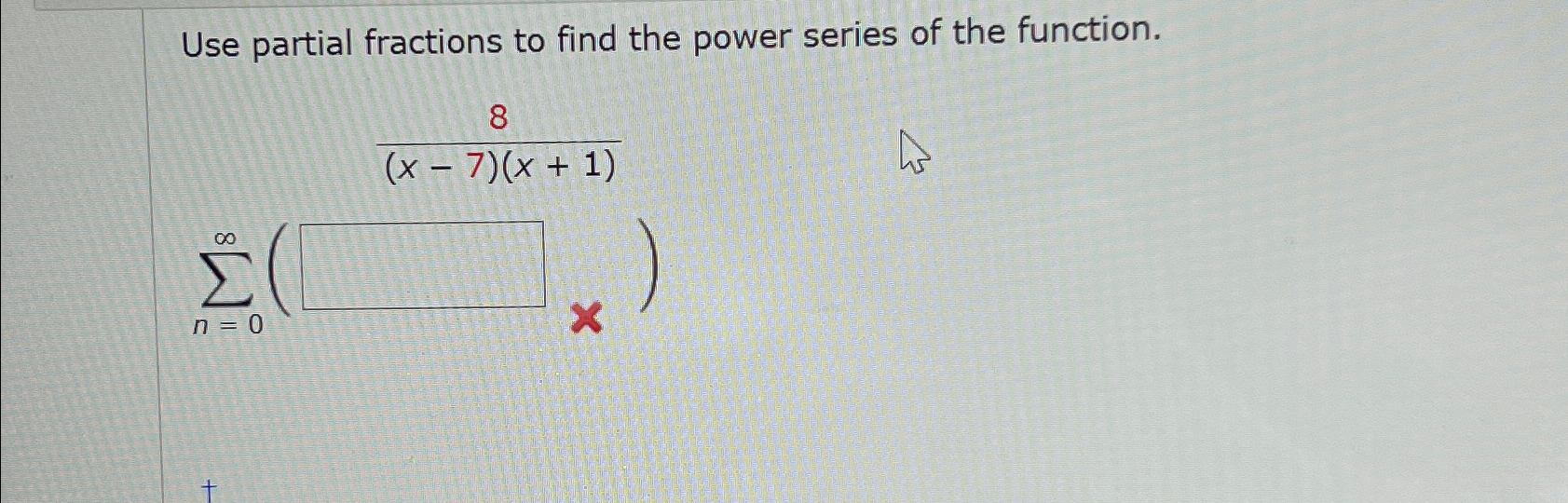 Solved Use partial fractions to find the power series of the | Chegg.com