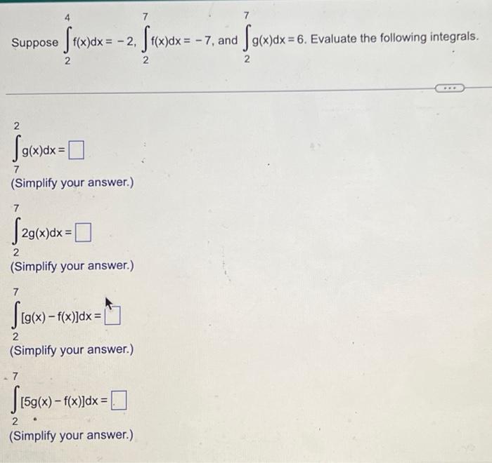 Solved Suppose ∫24f(x)dx=−2,∫27f(x)dx=−7, and ∫27g(x)dx=6. | Chegg.com