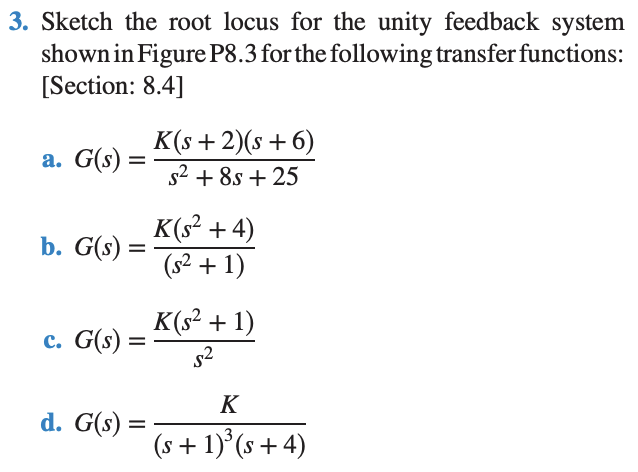 Solved Sketch the root locus for the unity feedback | Chegg.com