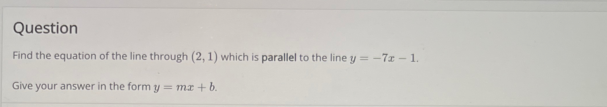 Solved QuestionFind the equation of the line through (2,1) | Chegg.com