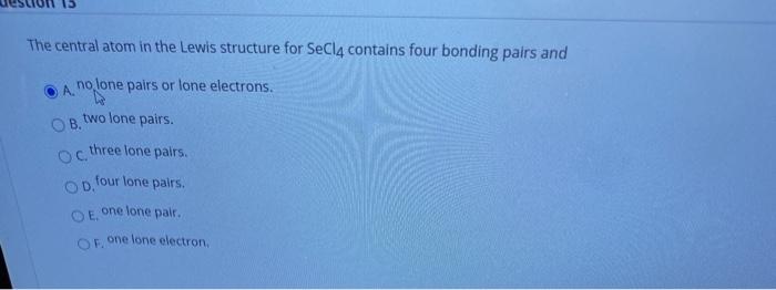 Solved The central atom in the Lewis structure for SeCl4 | Chegg.com