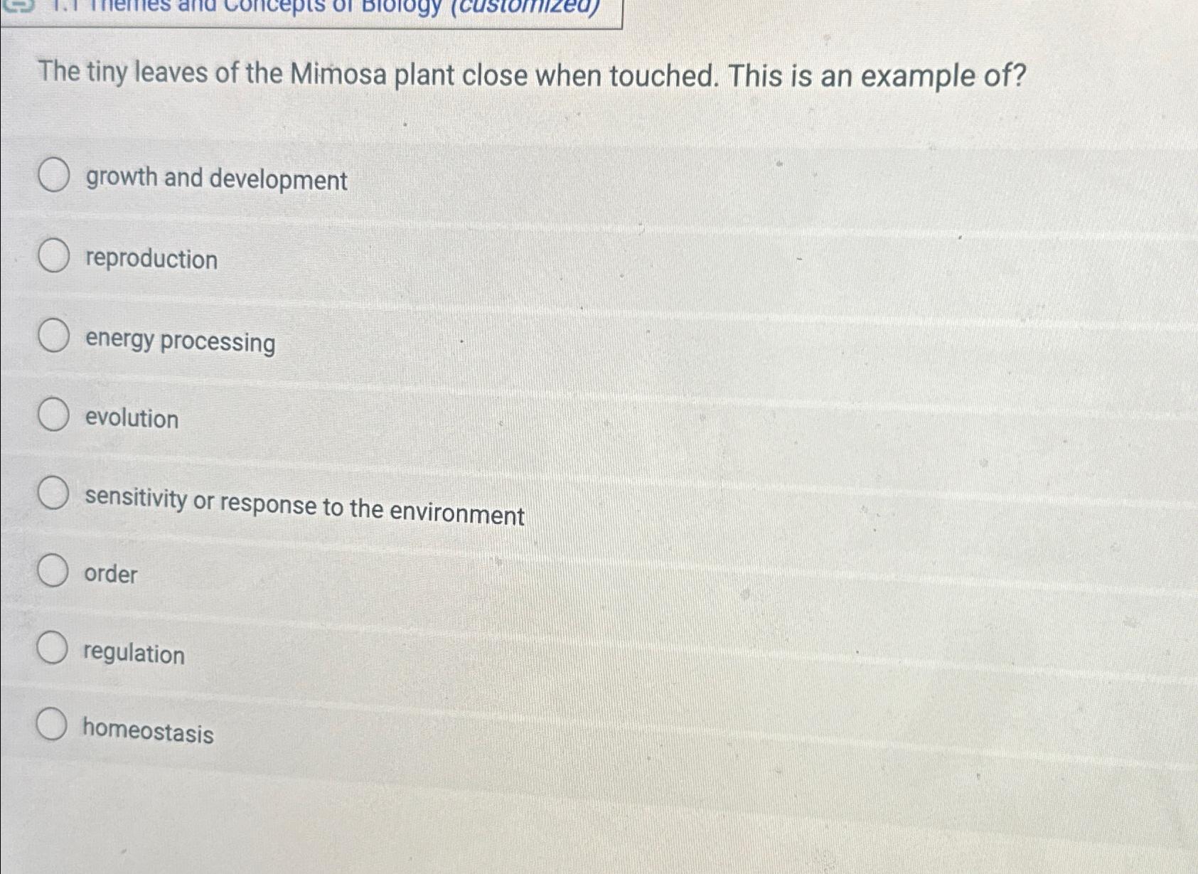 Solved The tiny leaves of the Mimosa plant close when | Chegg.com